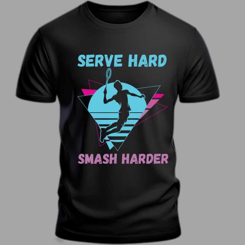 Badminton:Serve Hard,Smash Harder Classic T-Shirt – Credible Tees